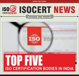 TOP FIVE ISO CERTIFICATION BODIES IN INDIA - ISO cert news