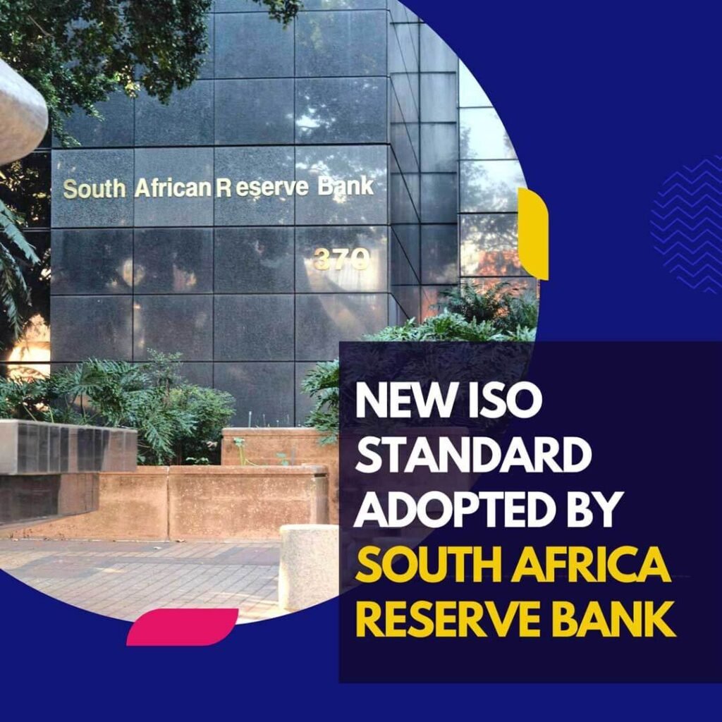 New ISO Standard adopted by South Africa Reserve Bank