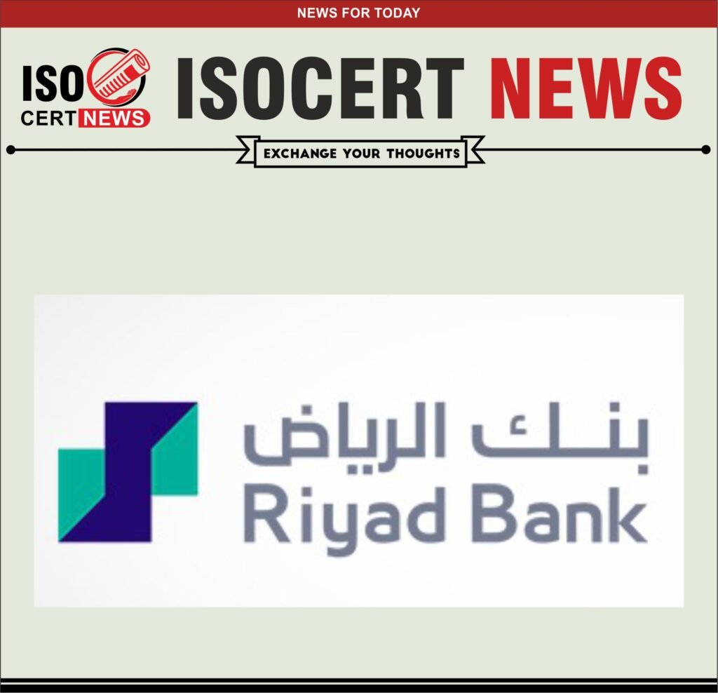 Riyad Bank received ISO 41001 Certification